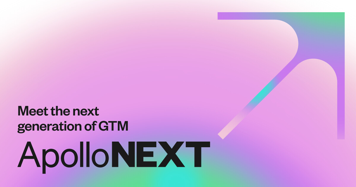 Apollo NEXT | Meet the next generation of GTM